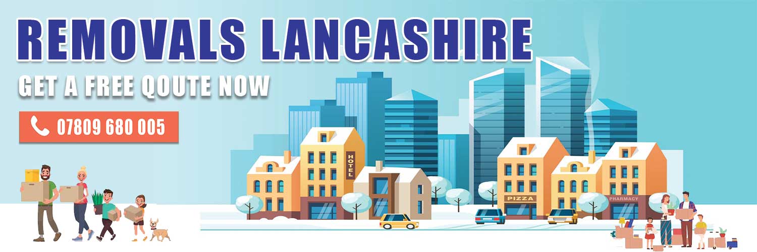Removals Lancashire | Cheapest Way To Move Your Home | Book Now!